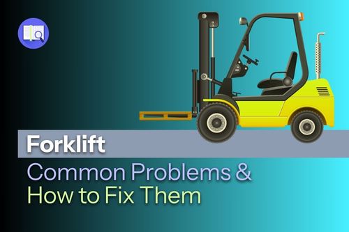 Common Forklift Problems and How to Fix Them - FieldEx