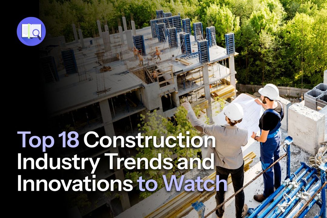 Top 18 Construction Industry Trends and Innovations to Watch in 2026 ...