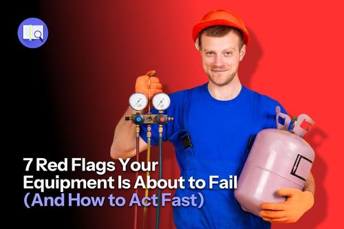 7 Red Flags Your Equipment Is About to Fail (And How to Act Fast) - FieldEx