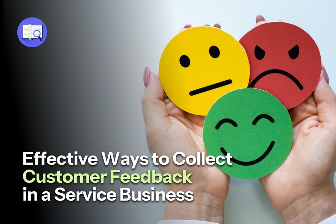 Effective Ways to Collect Customer Feedback in a Service Business - FieldEx