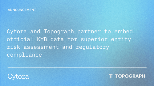 Cytora and Topograph partner to embed official KYB data for superior ...