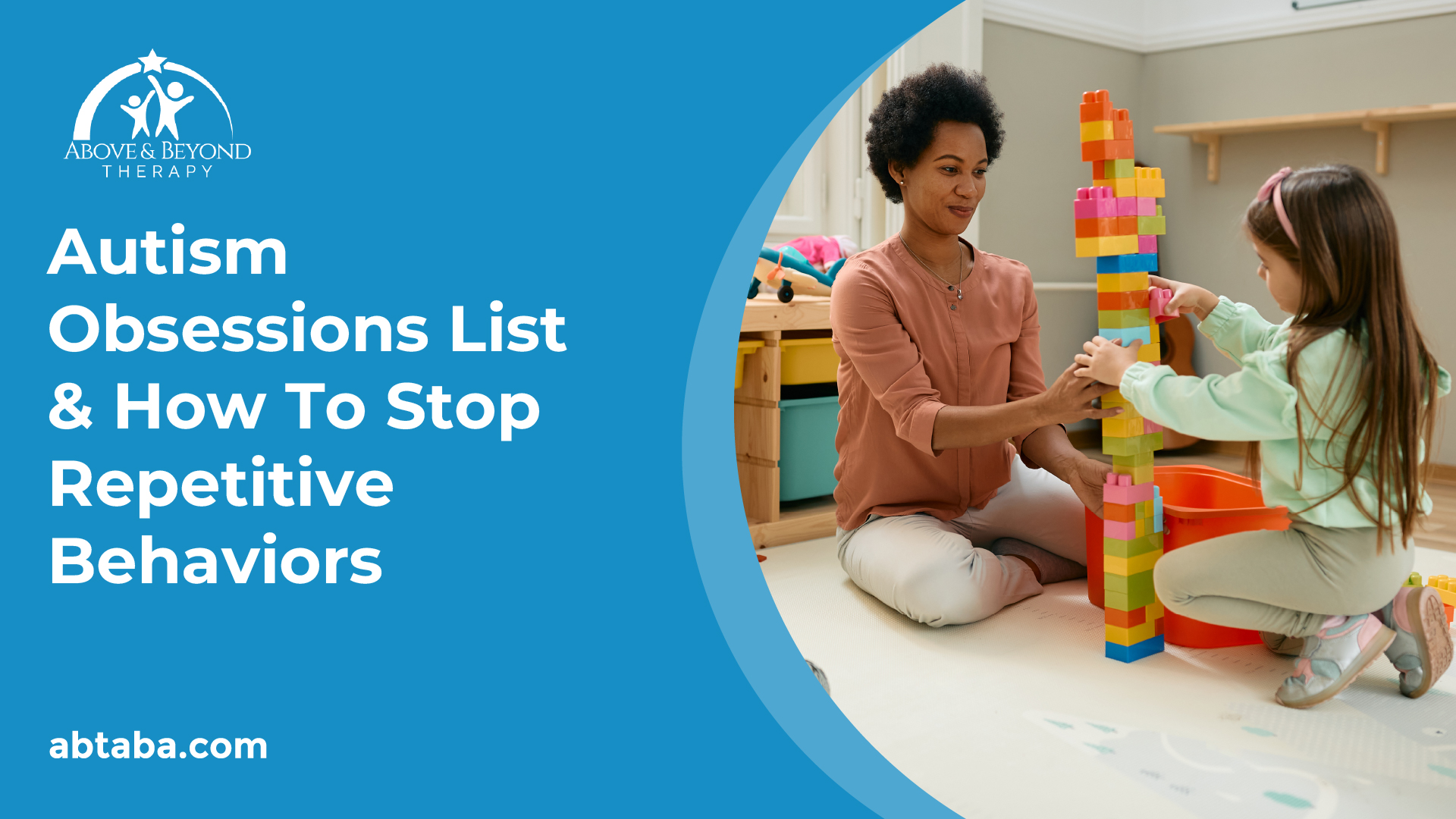 Autism Obsessions List & How To Stop Repetitive Behaviors