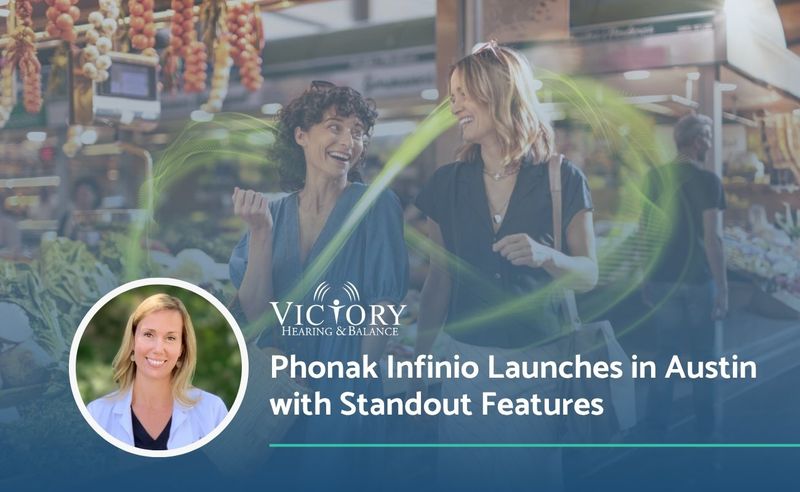 Phonak Infinio Launches in Austin with Standout Features