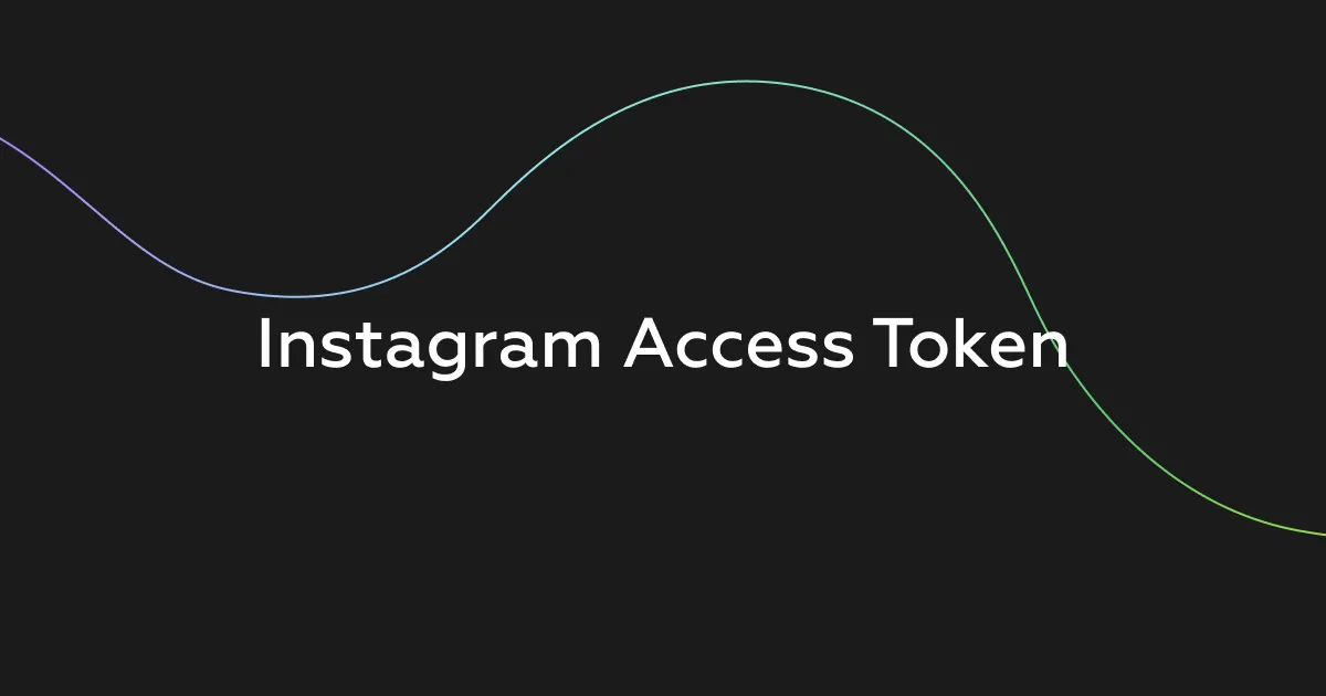 Everything You Need to Know About Instagram Access Token | Data365.co