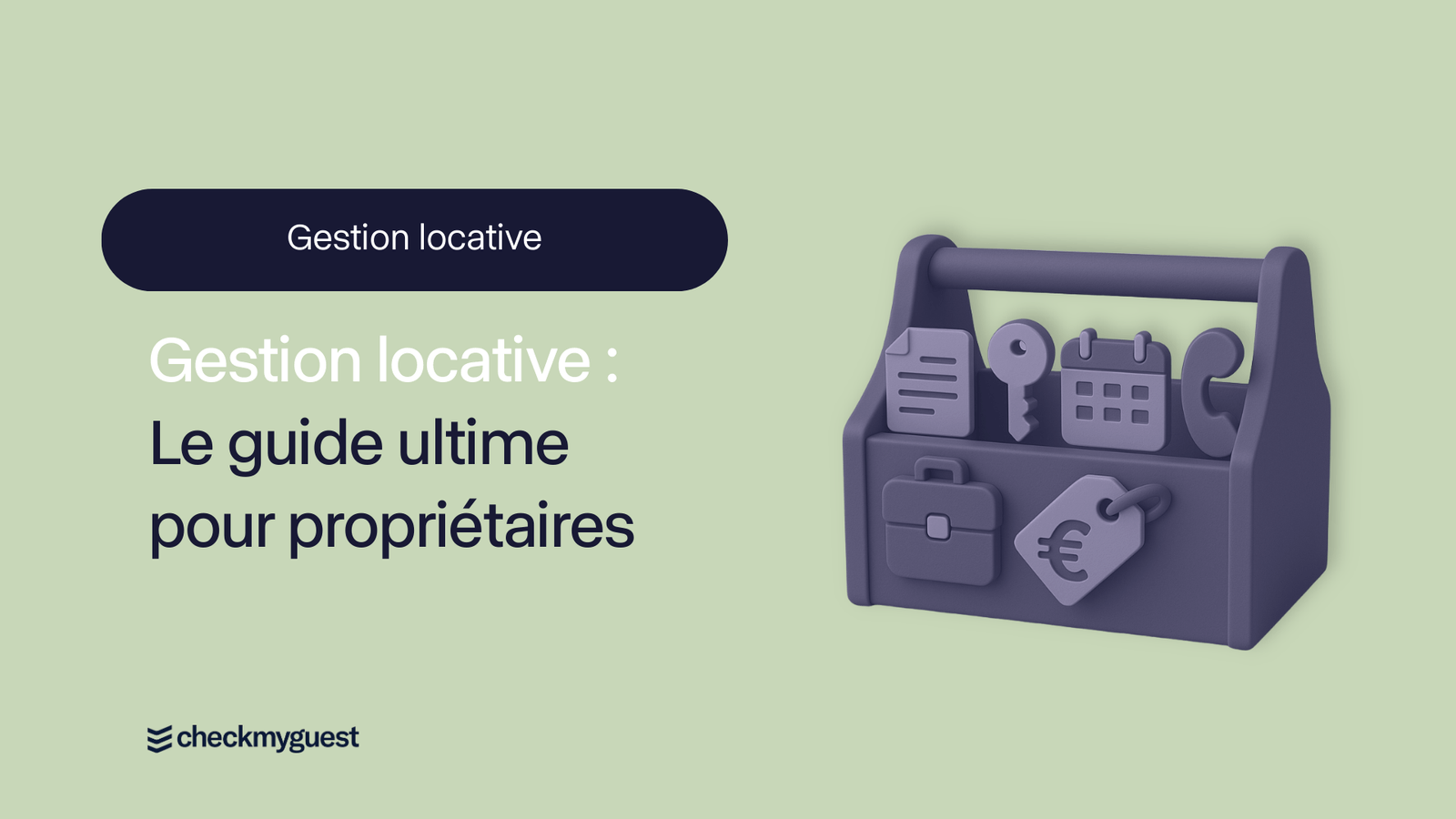 Gestion locative : Le guide complet pour propriétaires