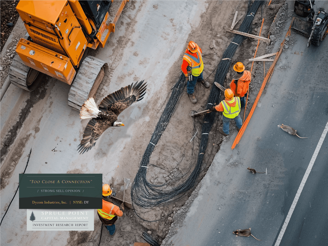 Dycom Industries, Inc. - Spruce Point Capital Management LLC