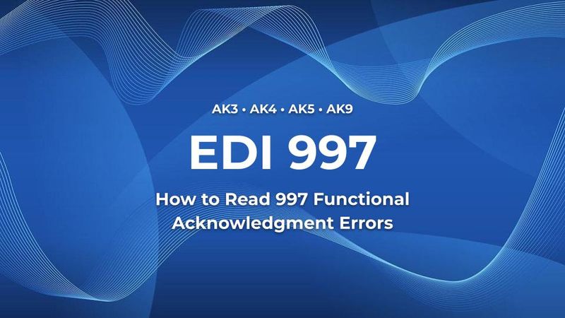 EDI 997 Error Codes: What They Mean, What to Fix, and What to Ignore | BOLD VAN