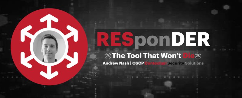 RESponDER | The tool that won't die