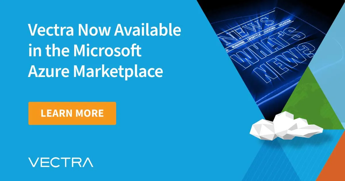 Vectra AI Now Available in the Microsoft Azure Marketplace - Vectra ...