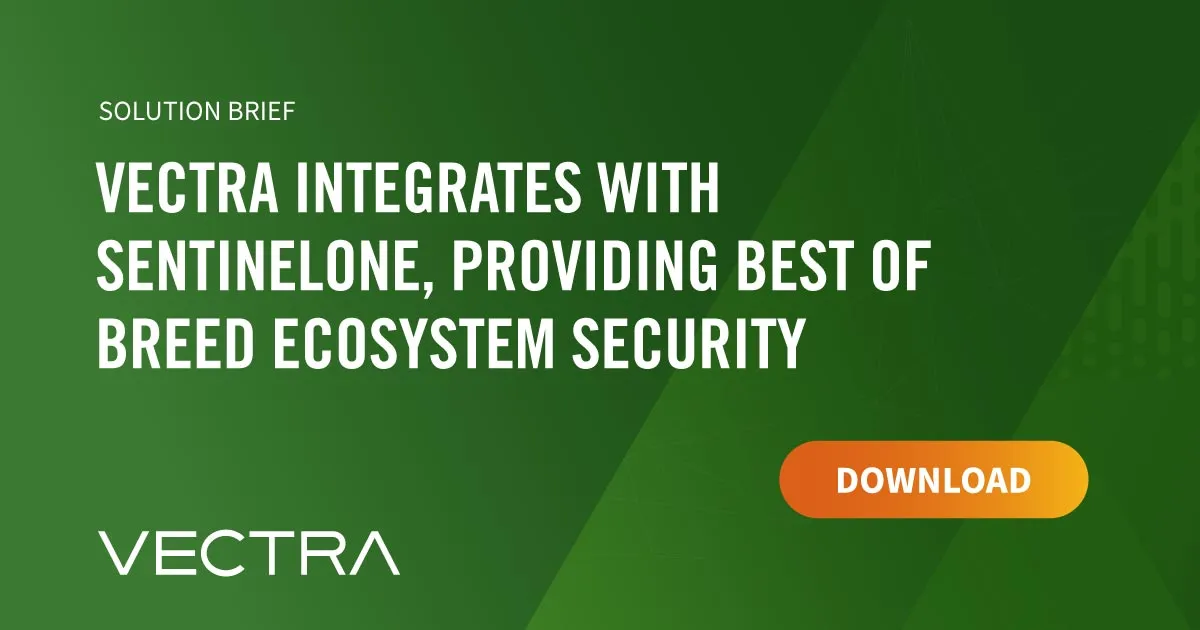 SentinelOne + Vectra: Detect and Mitigate Cyberattacks with Behavior ...