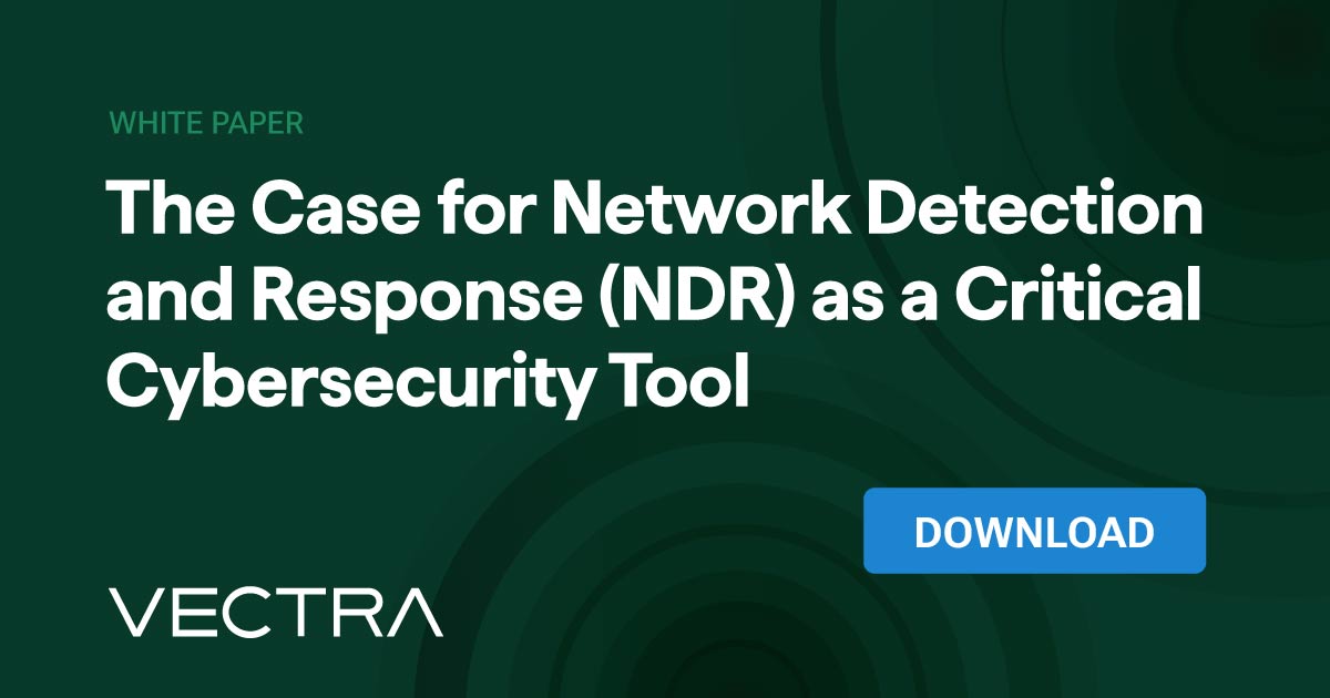 Why NDR Cybersecurity Is Critical: The Case for Network Detection and ...