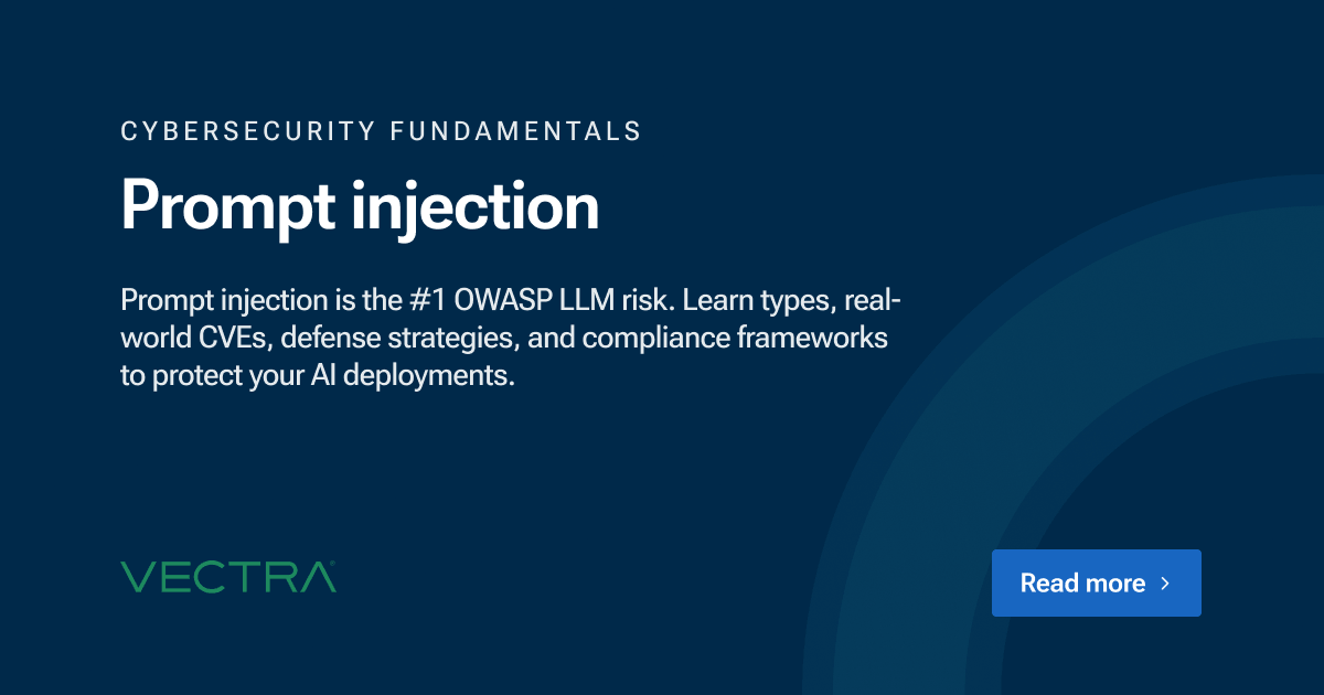 Prompt injection: types, real-world CVEs, and enterprise defenses