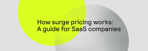 Orb | How surge pricing works: A guide for SaaS companies
