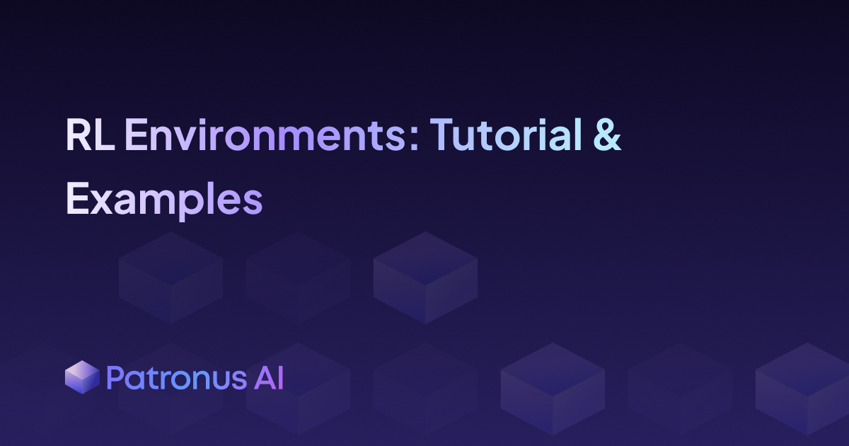 RL Environments: Tutorial & Examples
