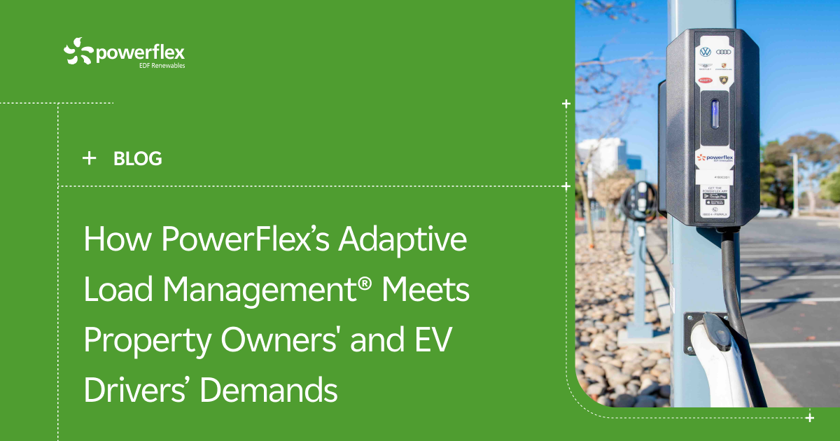 How PowerFlex’s Adaptive Load Management Meets Property Owners’ and EV ...