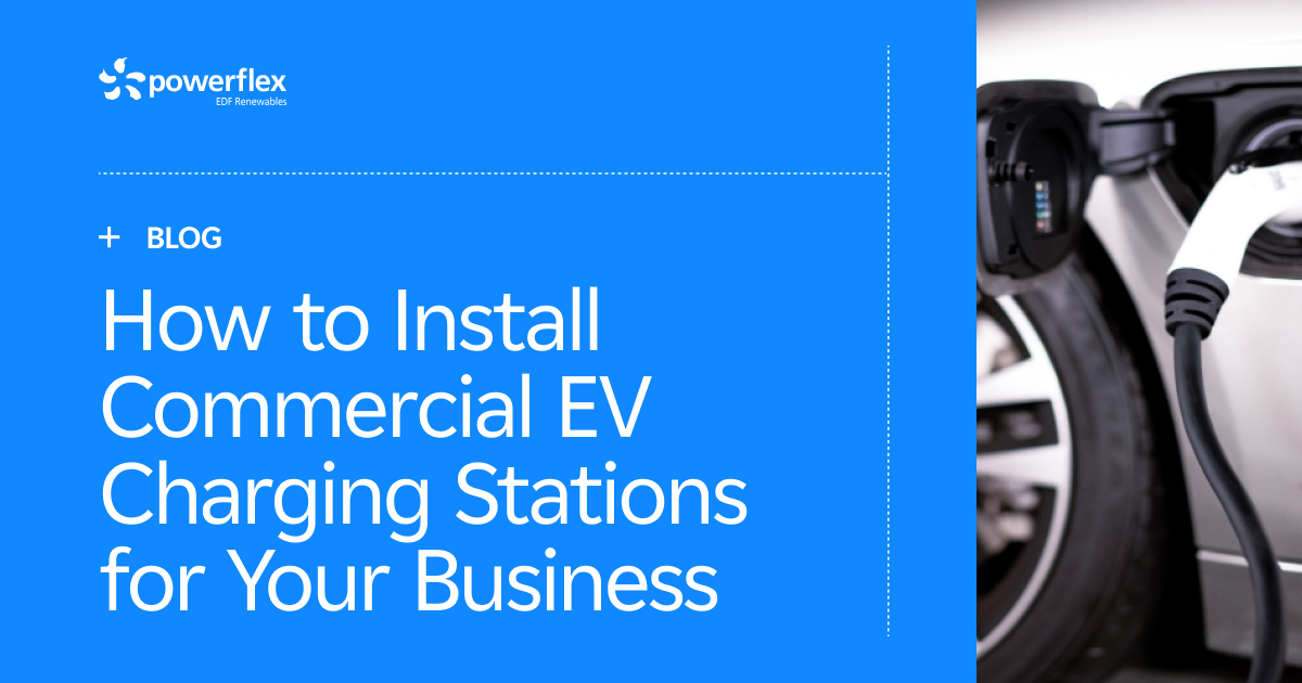 Commercial EV Charging Station Installation: Steps to Success | PowerFlex
