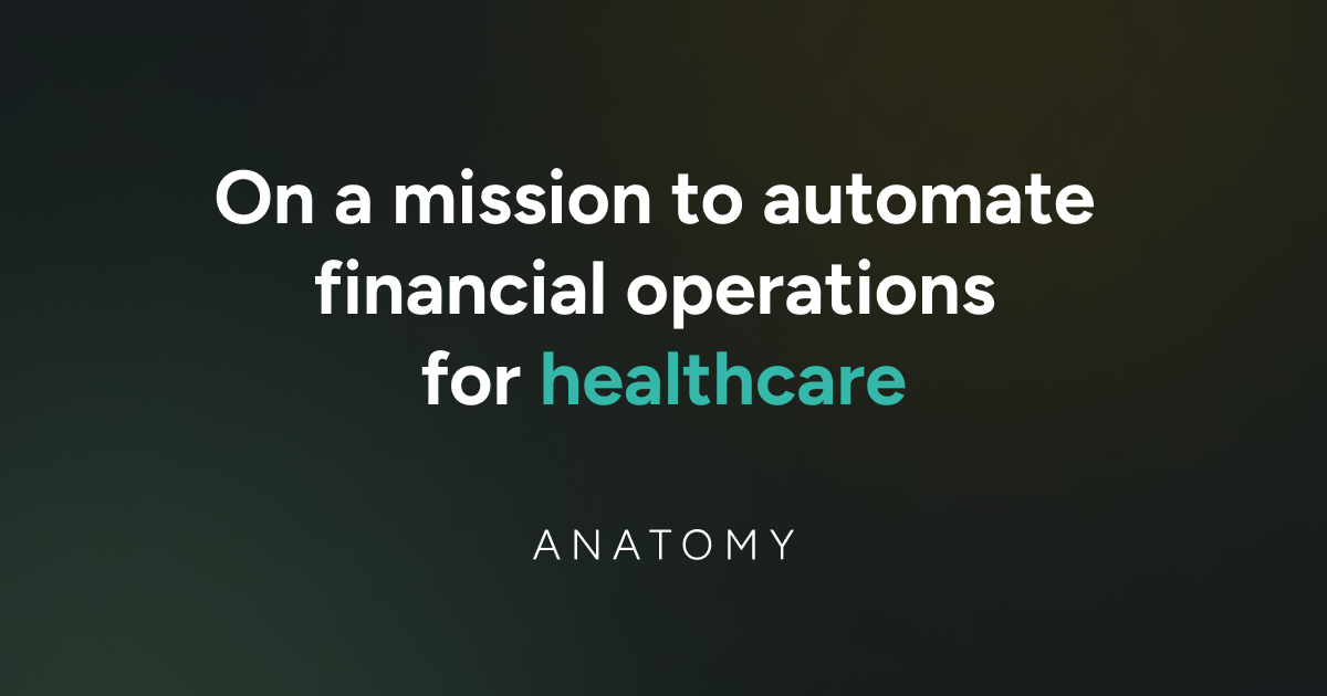 Anatomy: Streamline Healthcare Financial Operations with Automation