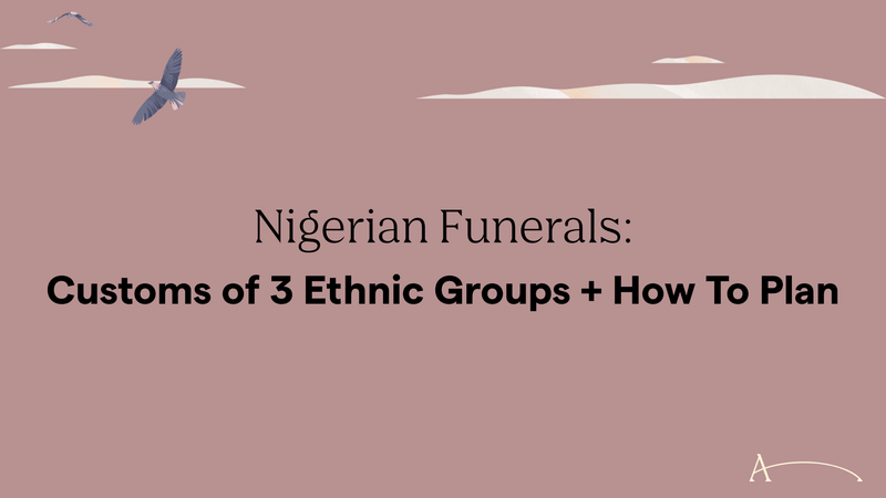 Nigerian Funerals: Customs of 3 Ethnic Groups + How To Plan | After ...