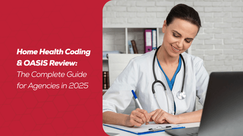 Home Health Coding & OASIS Review Guide 2025