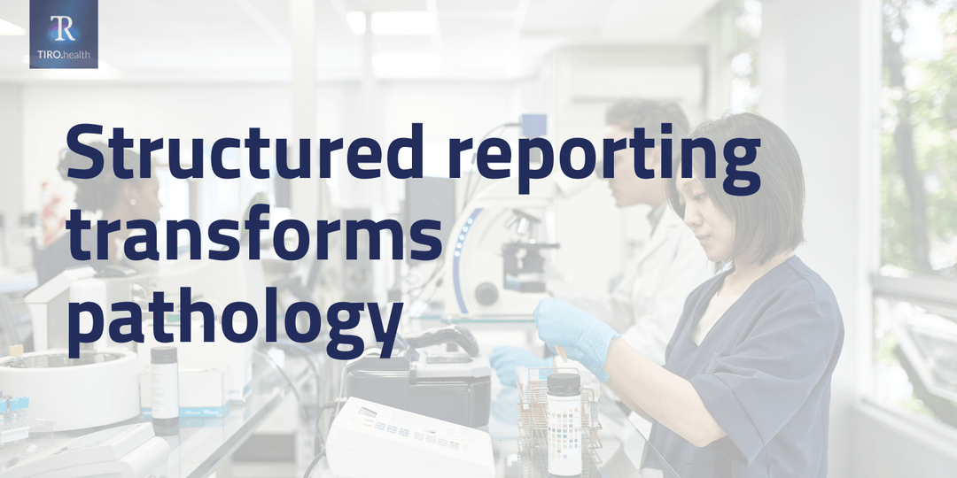 The power of structure: why structured reporting drives results