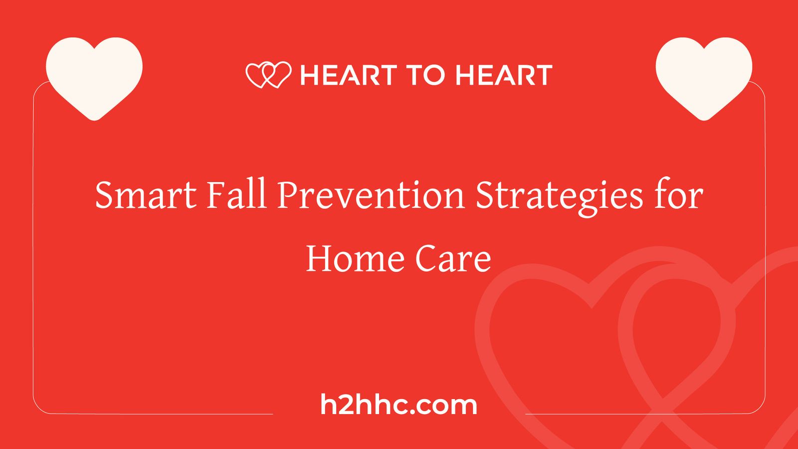 Smart Fall Prevention Strategies for Home Care