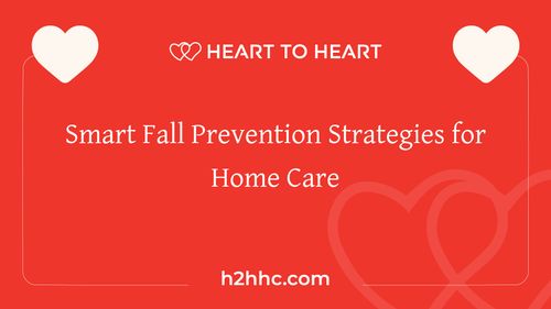 Smart Fall Prevention Strategies for Home Care