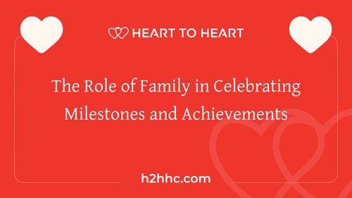 The Role of Family in Celebrating Milestones and Achievements
