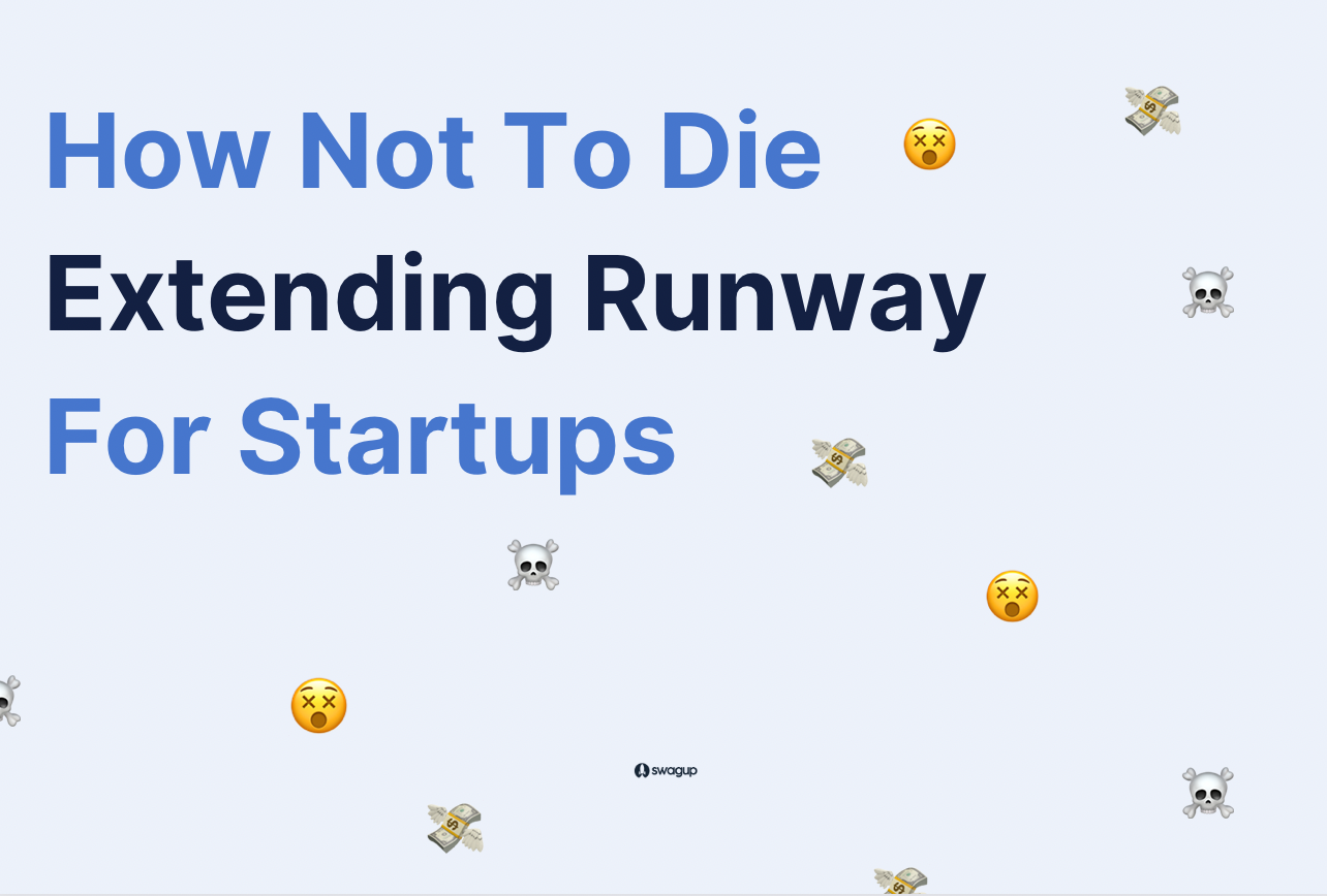 Comprehensive Guide To Extending Runway For Startups | Swagup Blog
