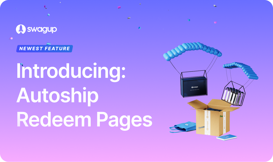 Introducing Autoship Redeem Pages – Automatically Create Swag Shipments ...