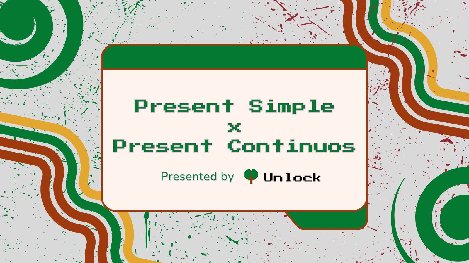 Present Simple x Present Continuous - Unlock Learning Hub