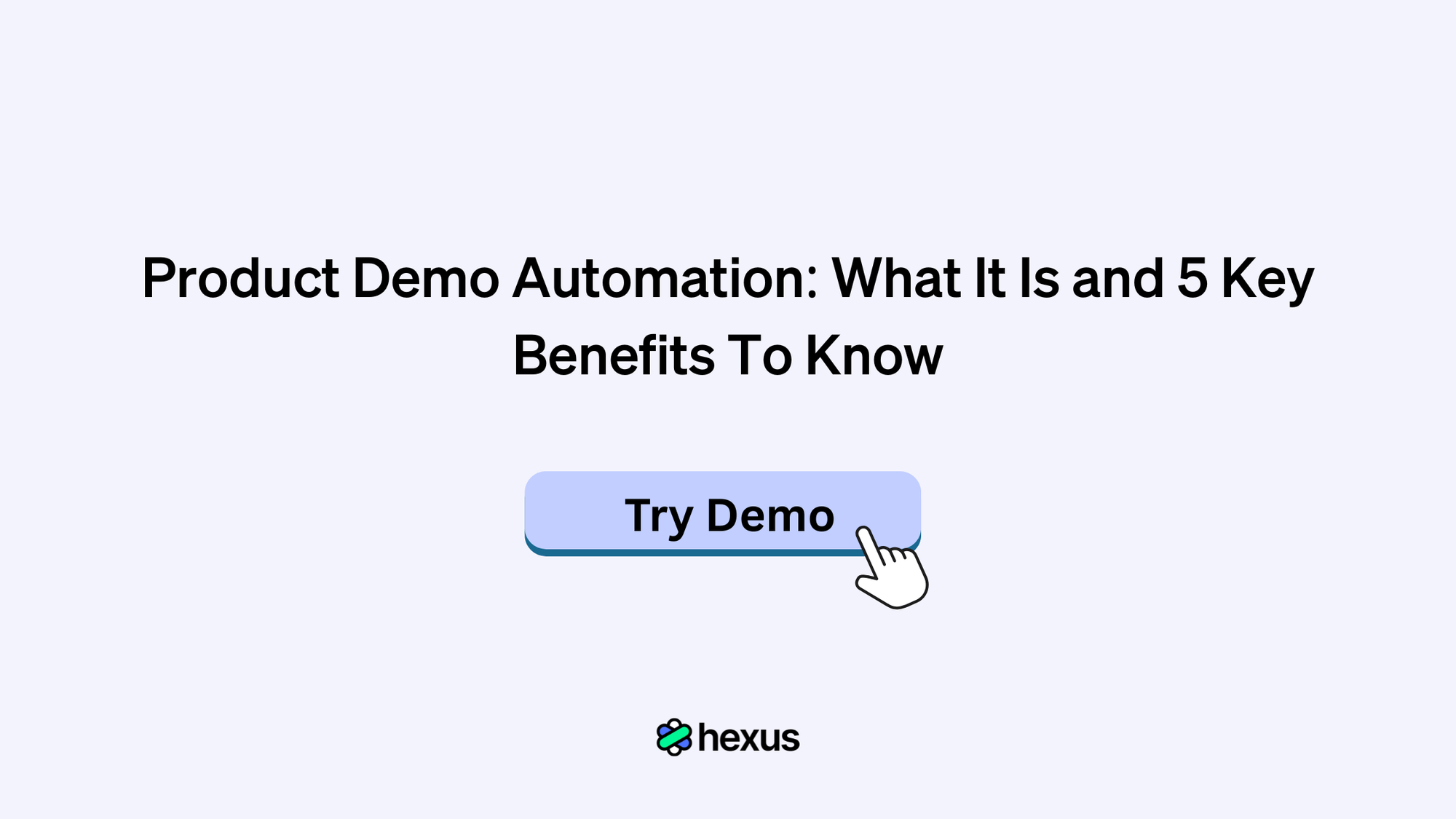Product Demo Automation: What It Is and 5 Key Benefits To Know