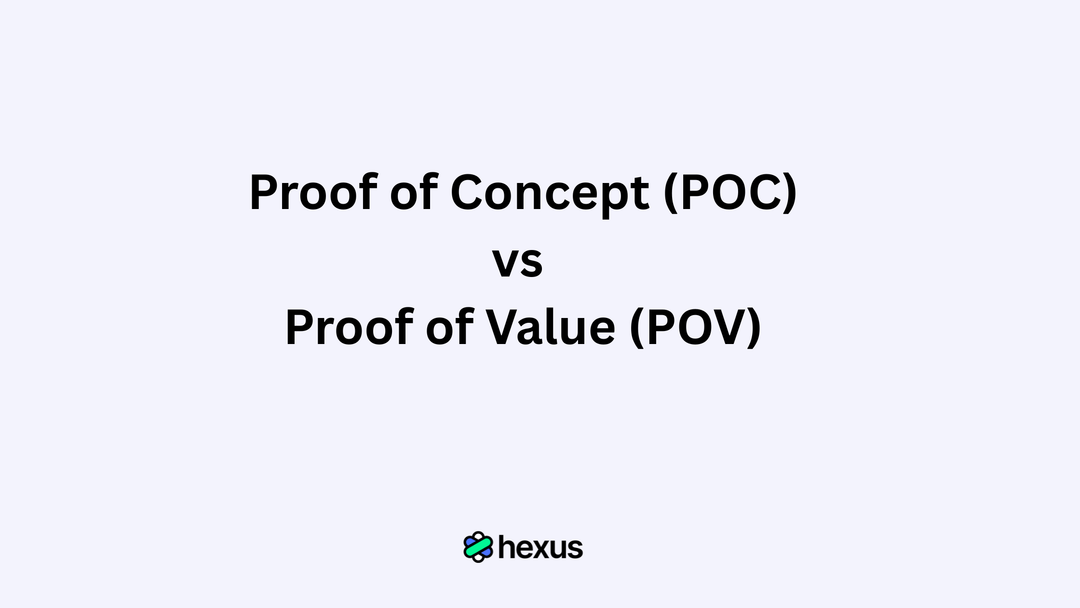 Proof of Concept (POC) vs Proof of Value (POV): Detailed Comparison