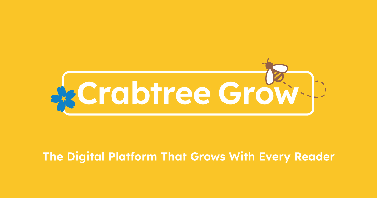 Crabtree Grow | The Digital Platform That Grows With Every Reader