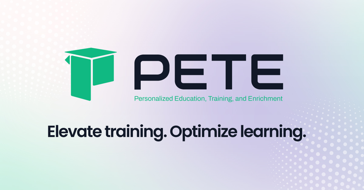 PETE Learning - Elevate training. Optimize learning.