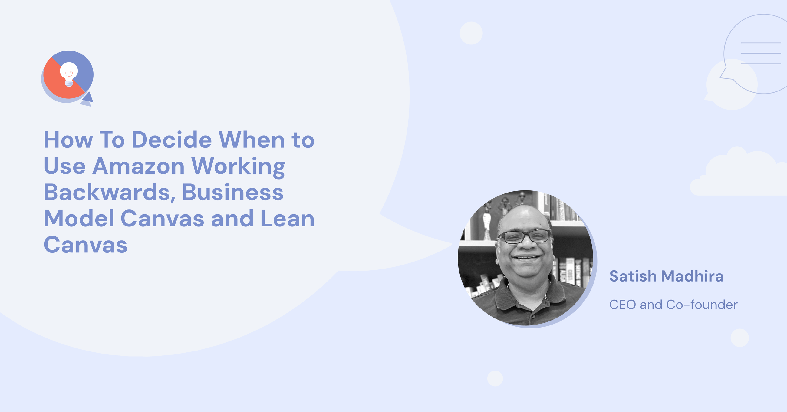 Amazon's Working Backwards or Business Model Canvas or Lean Canvas