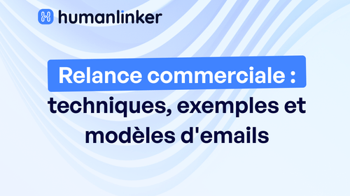 Relance commerciale : techniques, exemples et modèles d'emails ...