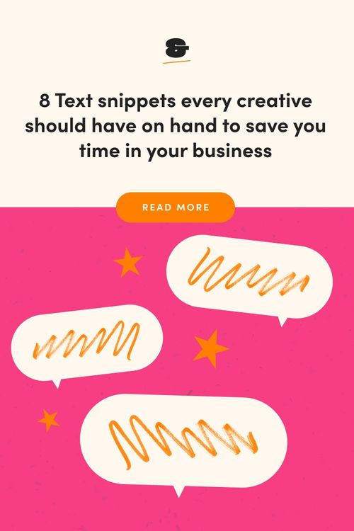 Text snippets every creative should have on hand to save you time in your business