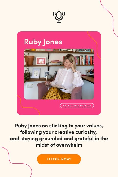 Ruby Jones on sticking to your values, following your creative ...