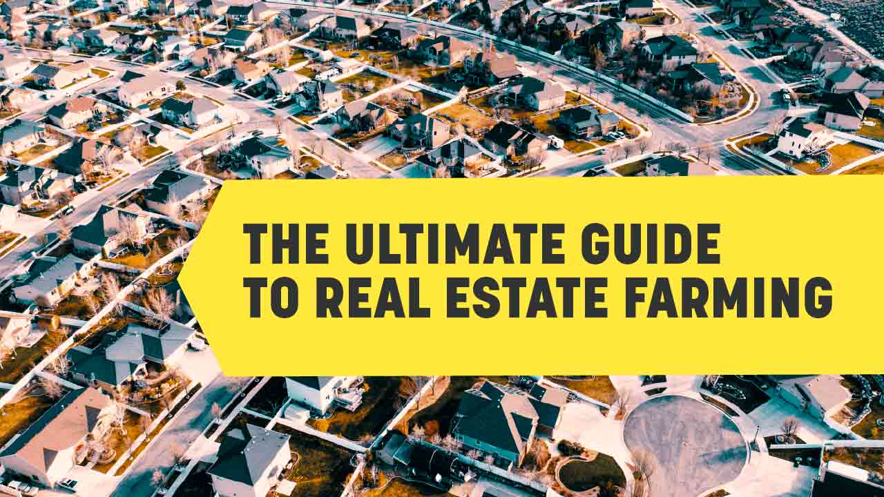 How to Real Estate Farm: The Ultimate Beginner's Guide