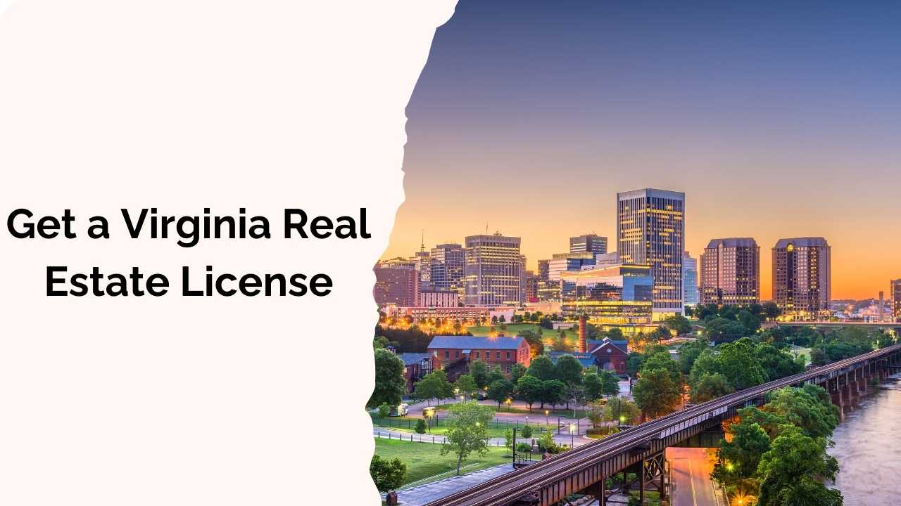 How to Get a Virginia Real Estate License: Step-by-Step Guide