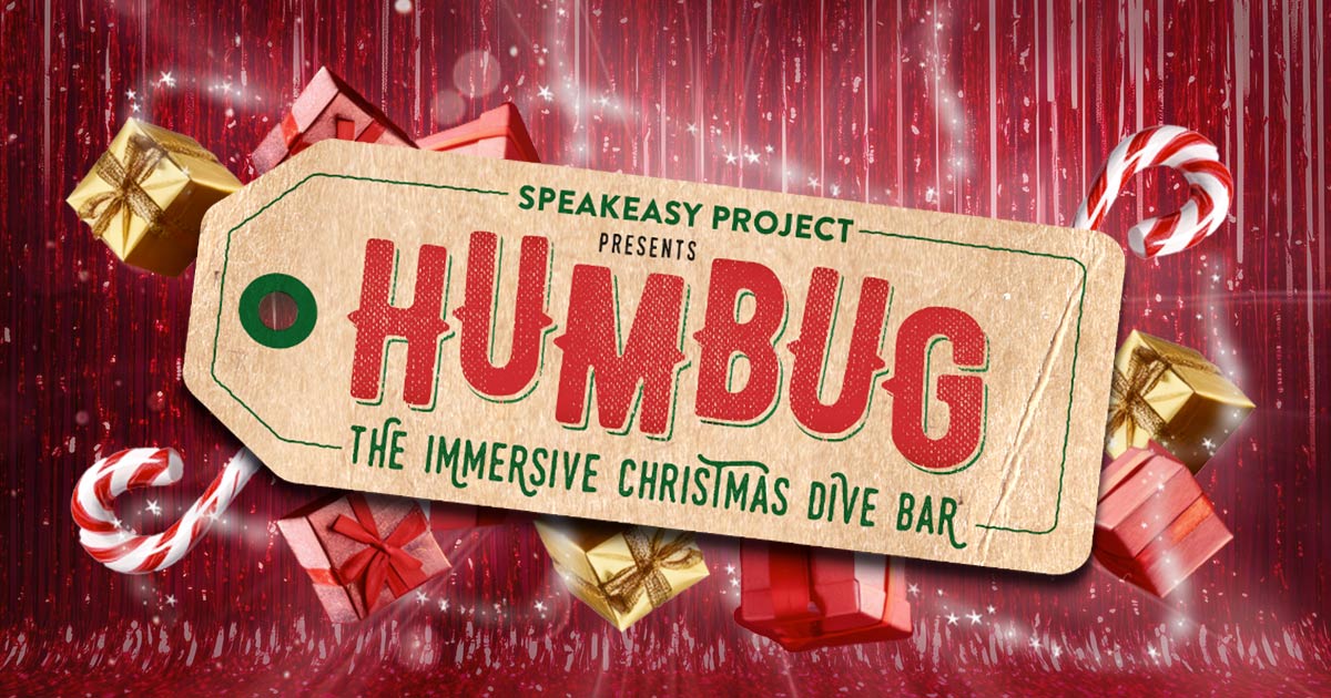 HUMBUG! The Immersive Christmas Dive Bar Experience