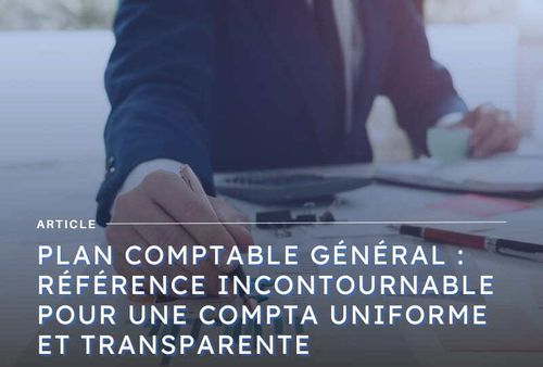 Tout savoir sur le Plan Comptable Général ou PCG - Axiocap