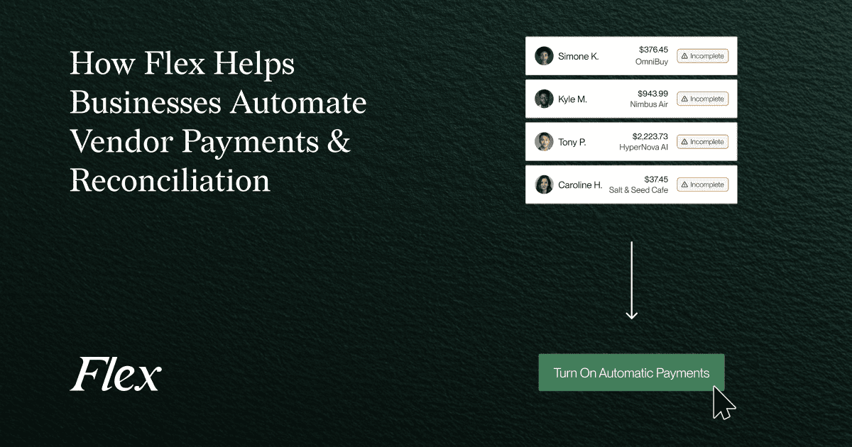 How Flex Helps Businesses Automate Vendor Payments