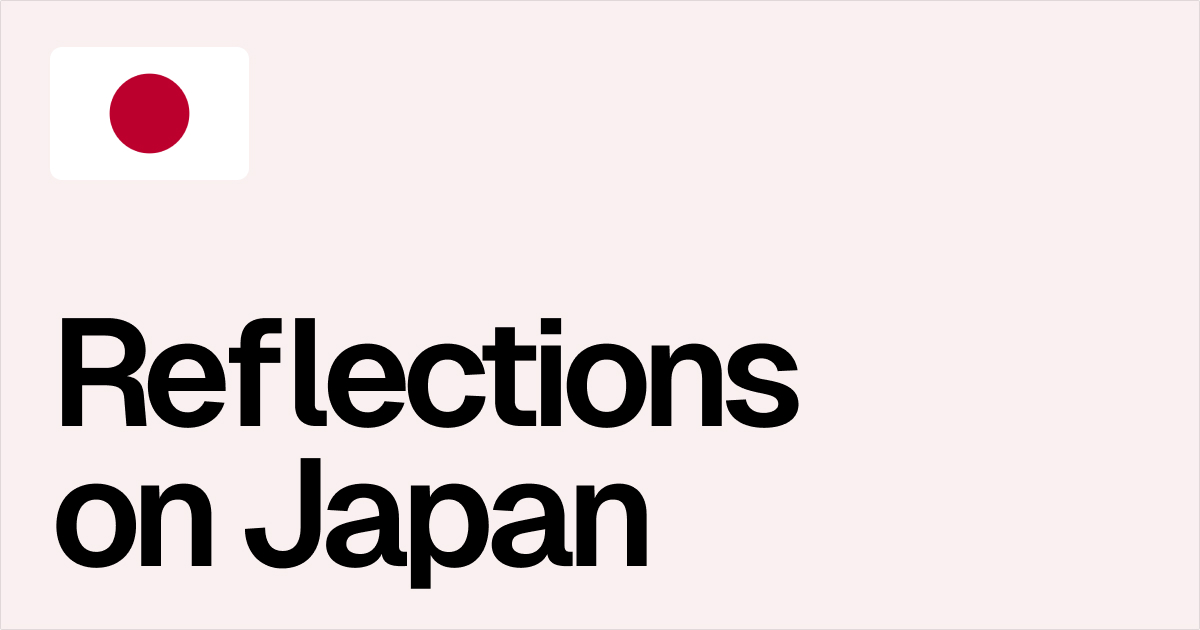 holdall · Articles · Reflections on Japan