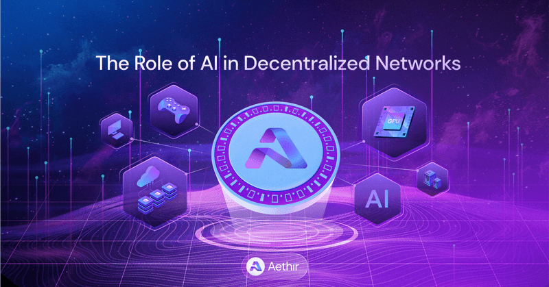 The Role of AI in Decentralized Networks