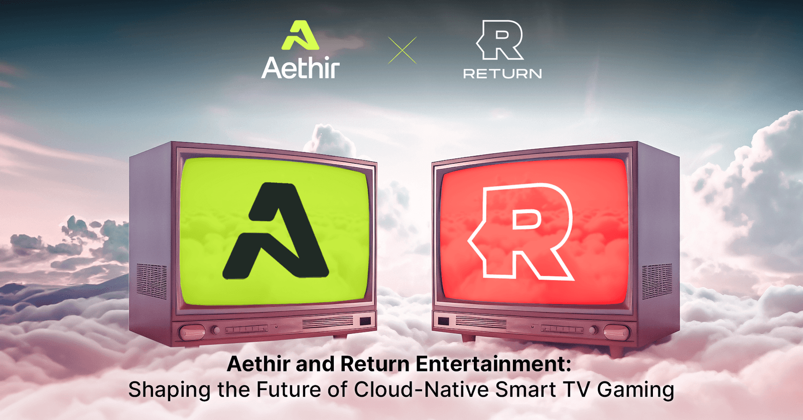 Aethir and Return Entertainment: Shaping Smart TV Gaming