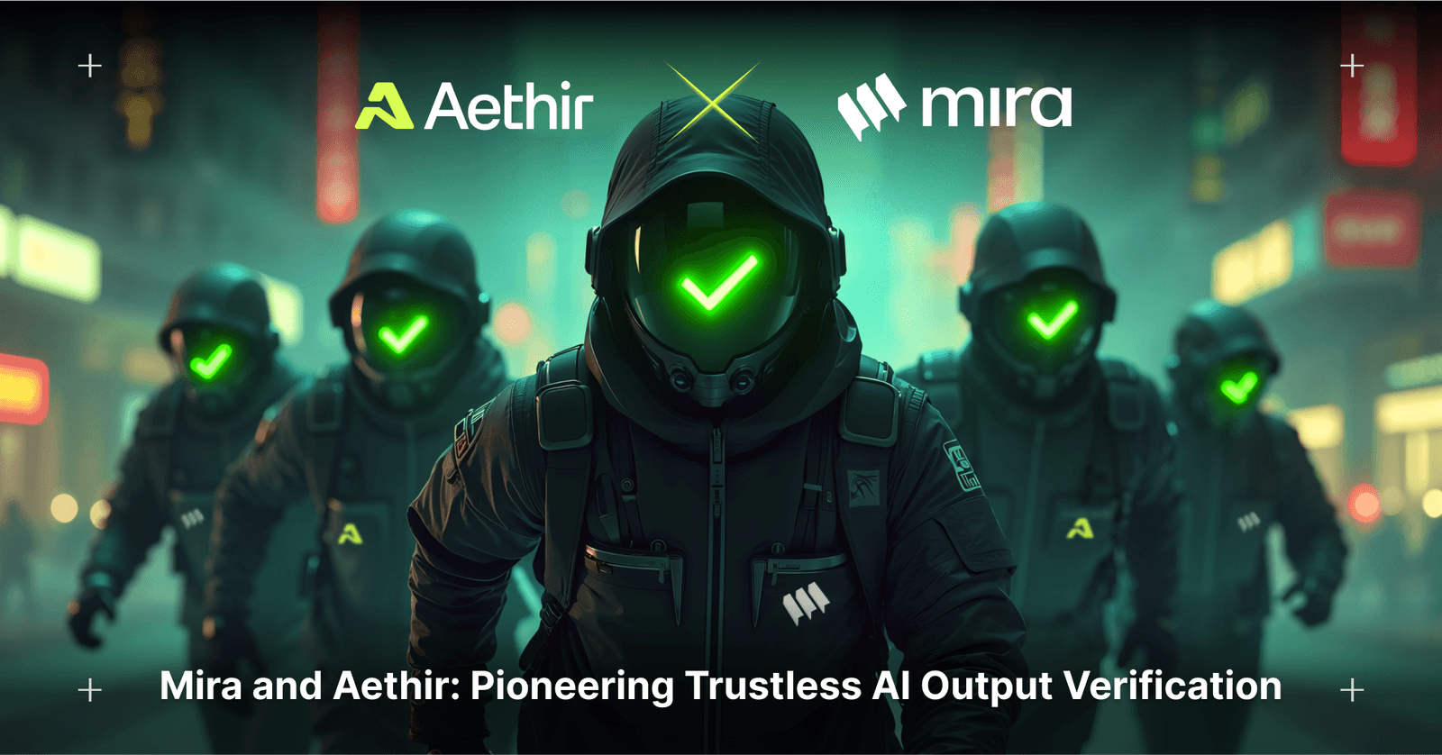 Mira and Aethir: Pioneering Trustless AI Output Verification