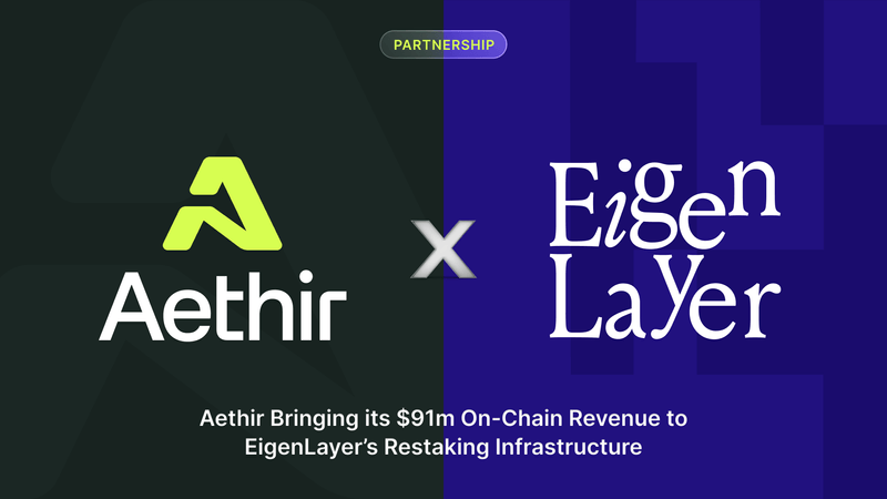 Aethir Brings its $91m Annual Revenue to EigenLayer
