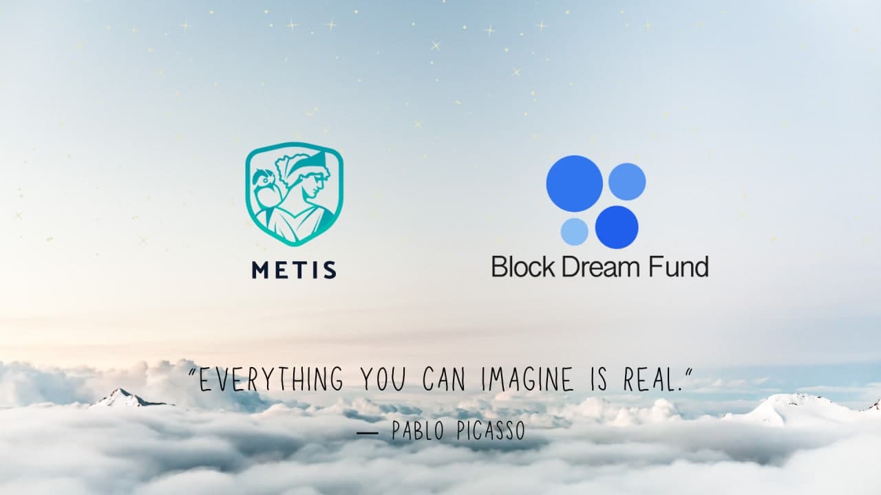 Block Dream fund invests in Metis - Metis