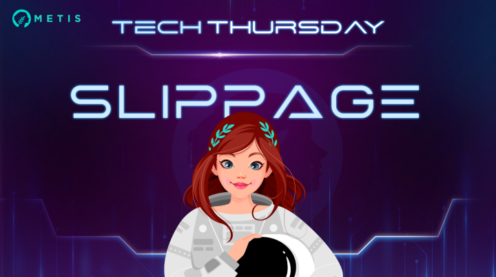 TECH THURSDAY: SLIPPAGE - Metis